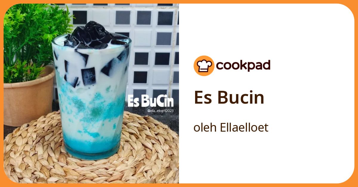 Resep Es Bucin oleh Ellaelloet - Cookpad