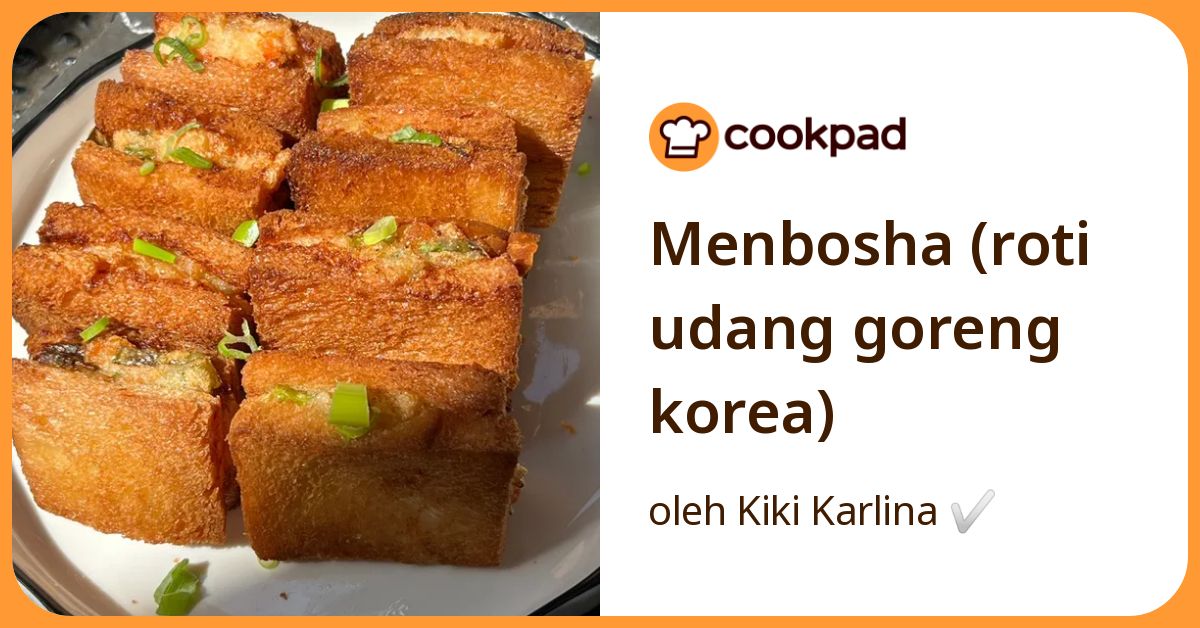 Resep Menbosha (Roti Udang Goreng Korea) oleh Kiki Karlina - Cookpad