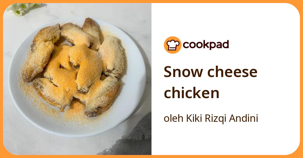 Resep Snow Cheese Chicken oleh Kiki Rizqi Andini - Cookpad