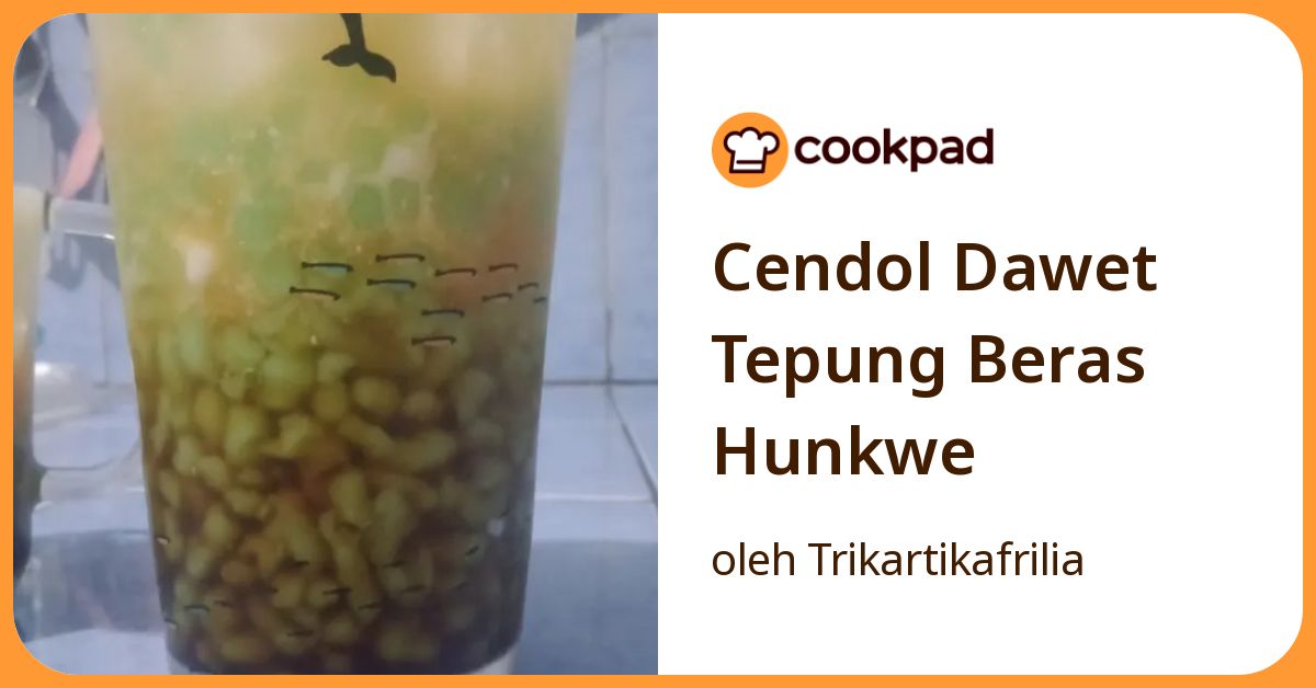 Resep Cendol Dawet Tepung Beras Hunkwe oleh Trikartikafrilia - Cookpad