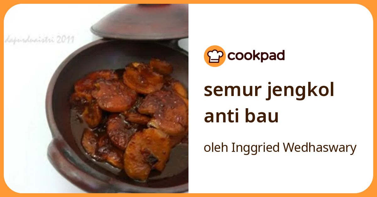 Resep Semur Jengkol Anti Bau oleh Inggried Wedhaswary - Cookpad