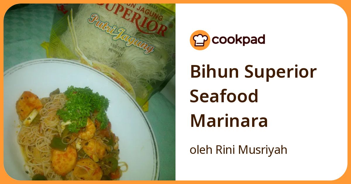 Resep Bihun Superior Seafood Marinara oleh Rini Musriyah - Cookpad