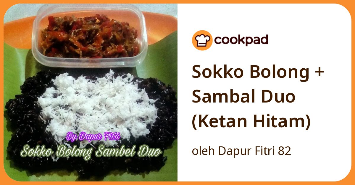 Resep Sokko Bolong + Sambal Duo (Ketan Hitam) oleh Dapur Fitri 82 - Cookpad