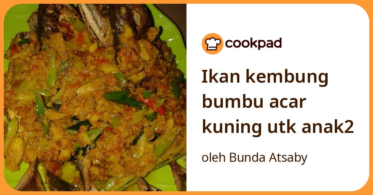 Resep Ikan Kembung Bumbu Acar Kuning Utk Anak2 oleh Bunda Atsaby - Cookpad