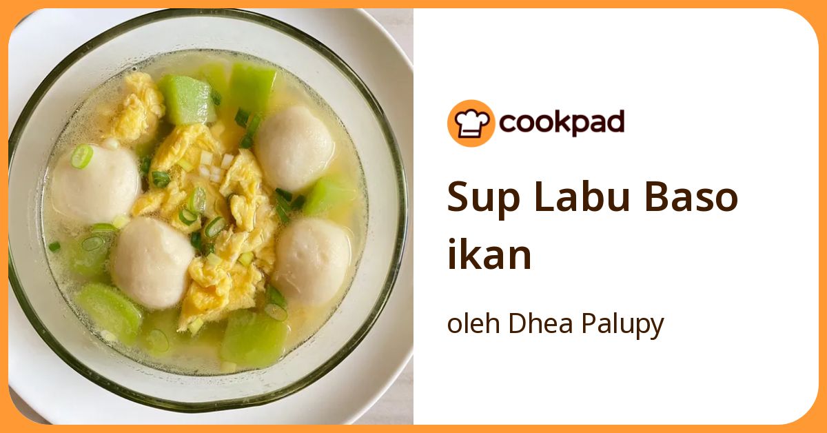 Resep Sup Labu Baso Ikan oleh Dhea Palupy - Cookpad