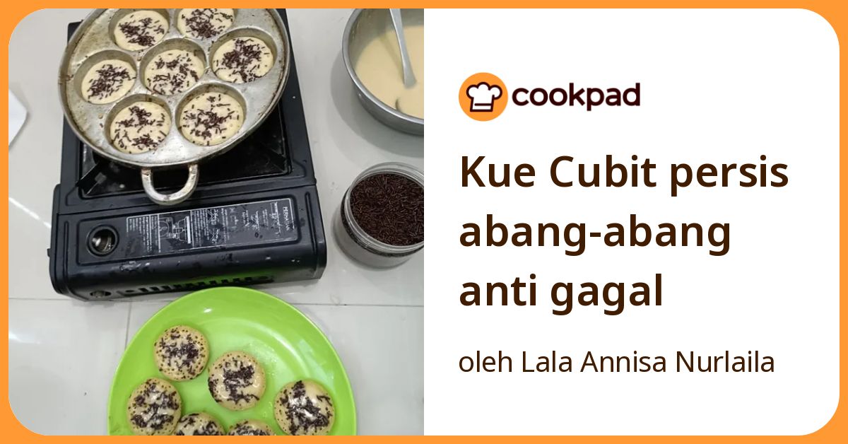 Resep Kue Cubit Persis Abang Abang Anti Gagal oleh Lala Annisa Nurlaila ...