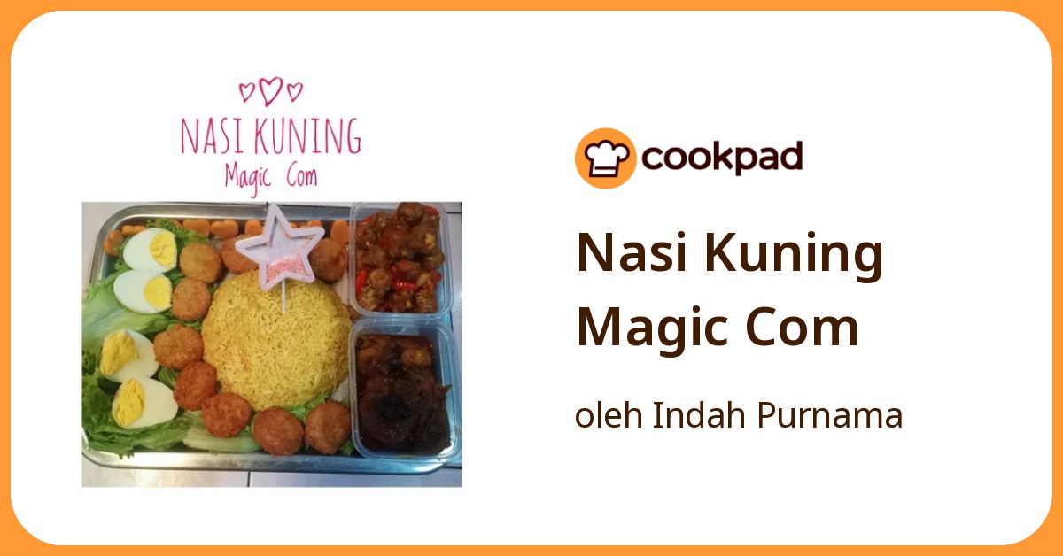 Resep Nasi Kuning Magic Com oleh Indah Purnama - Cookpad