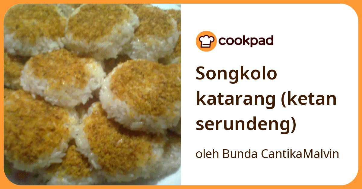 Resep Songkolo Katarang (Ketan Serundeng) oleh Bunda CantikaMalvin ...