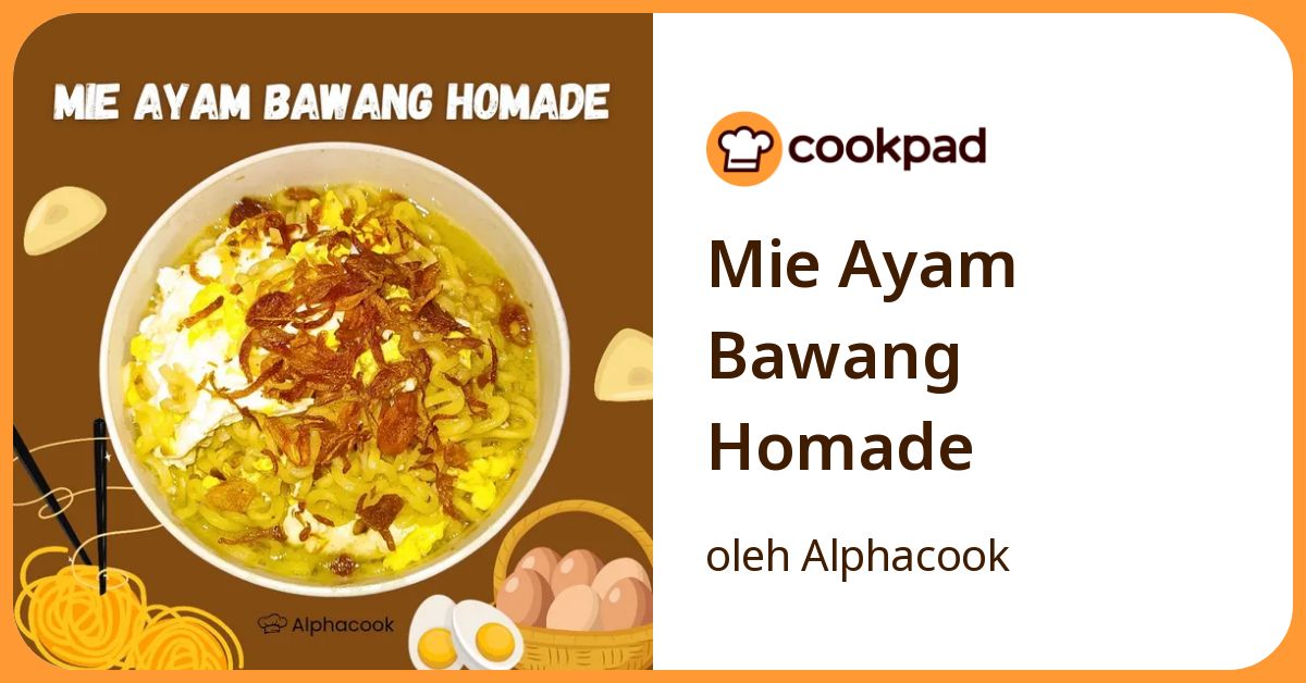 Resep Mie Ayam Bawang Homade oleh Alphacook - Cookpad
