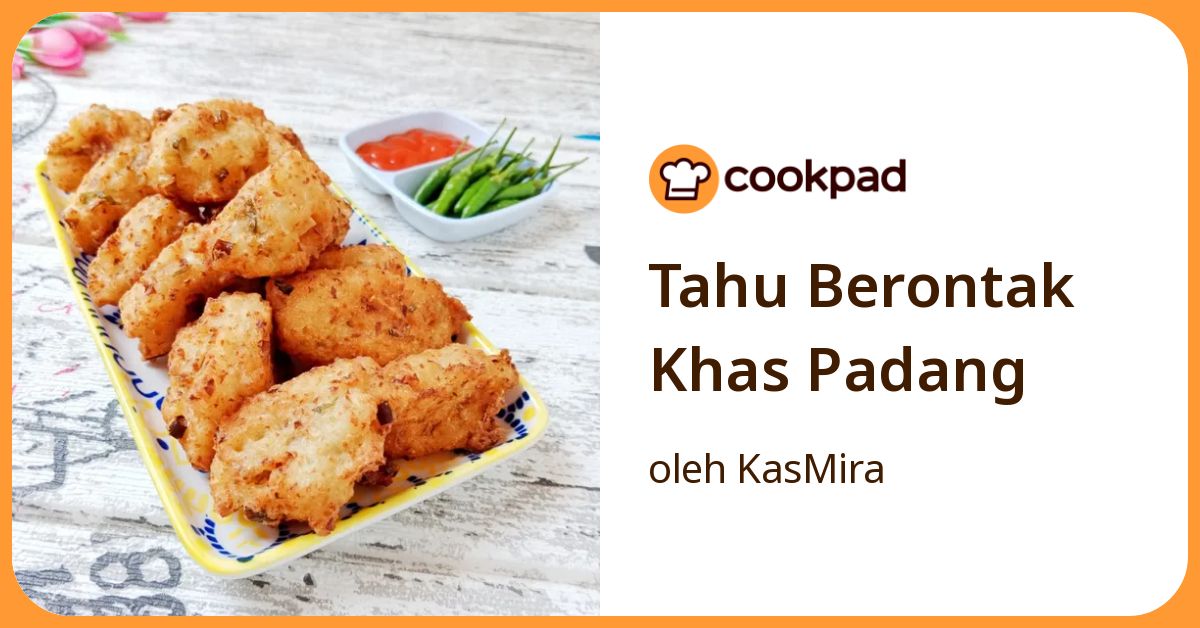 Resep Tahu Berontak Khas Padang oleh KasMira - Cookpad
