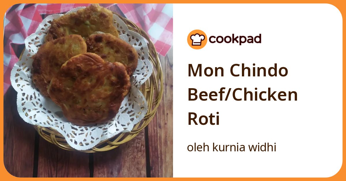 Resep Mon Chindo Beef/Chicken Roti oleh kurnia widhi - Cookpad