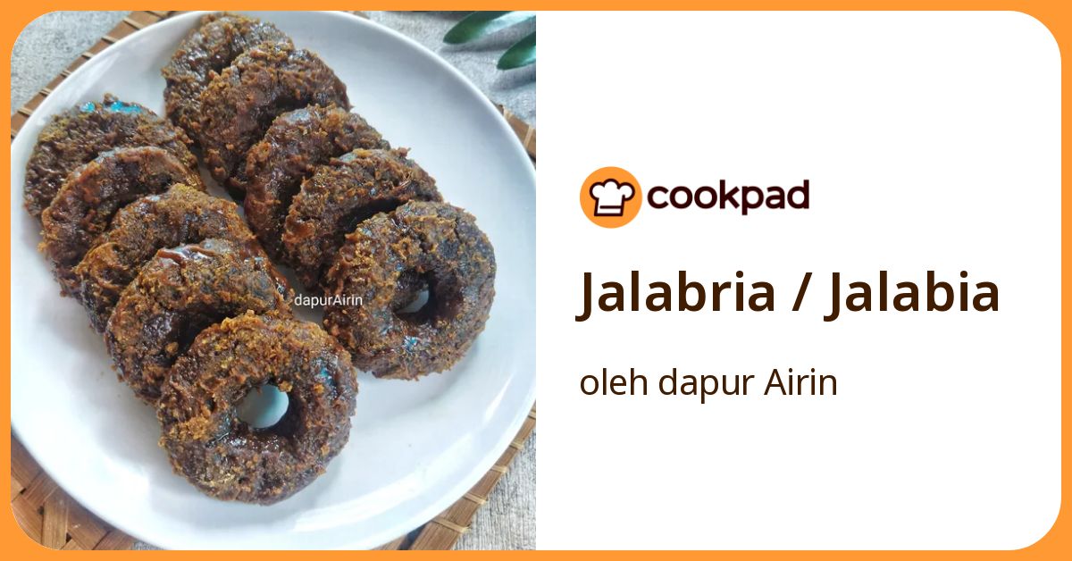 Resep Jalabria / Jalabia oleh dapur Airin - Cookpad