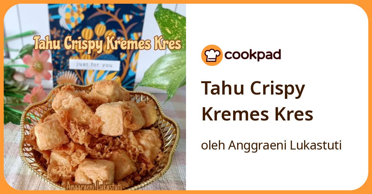 Resep Tahu Crispy Kremes Kres oleh Anggraeni Lukastuti - Cookpad