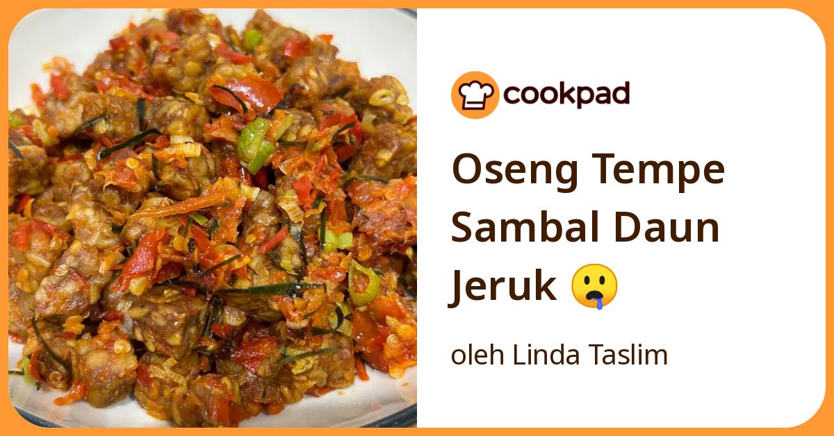 Resep Oseng Tempe Sambal Daun Jeruk 🤤 oleh Linda Taslim - Cookpad