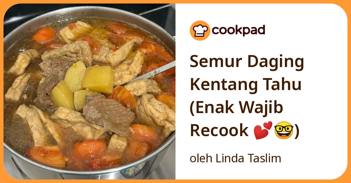 Resep Semur Daging Kentang Tahu (Enak Wajib Recook 💕🤓) oleh Linda ...