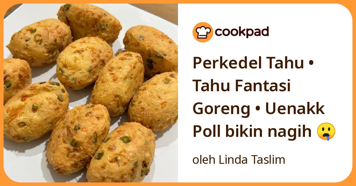 Resep Perkedel Tahu • Tahu Fantasi Goreng • Uenakk Poll Bikin Nagih 🤤 ...