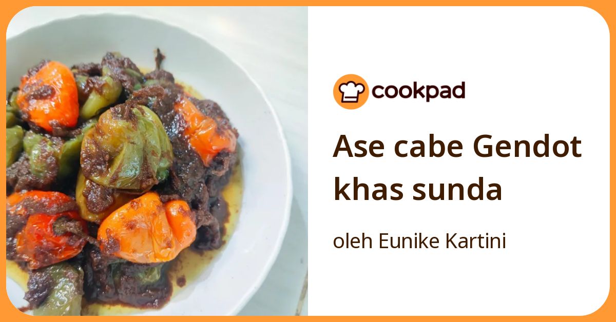 Resep Ase Cabe Gendot Khas Sunda oleh Eunike Kartini - Cookpad