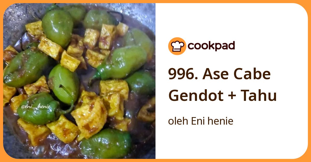 Resep 996. Ase Cabe Gendot + Tahu oleh Eni henie - Cookpad