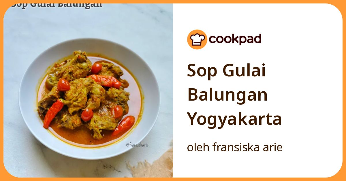 Resep Sop Gulai Balungan Yogyakarta oleh fransiska arie - Cookpad