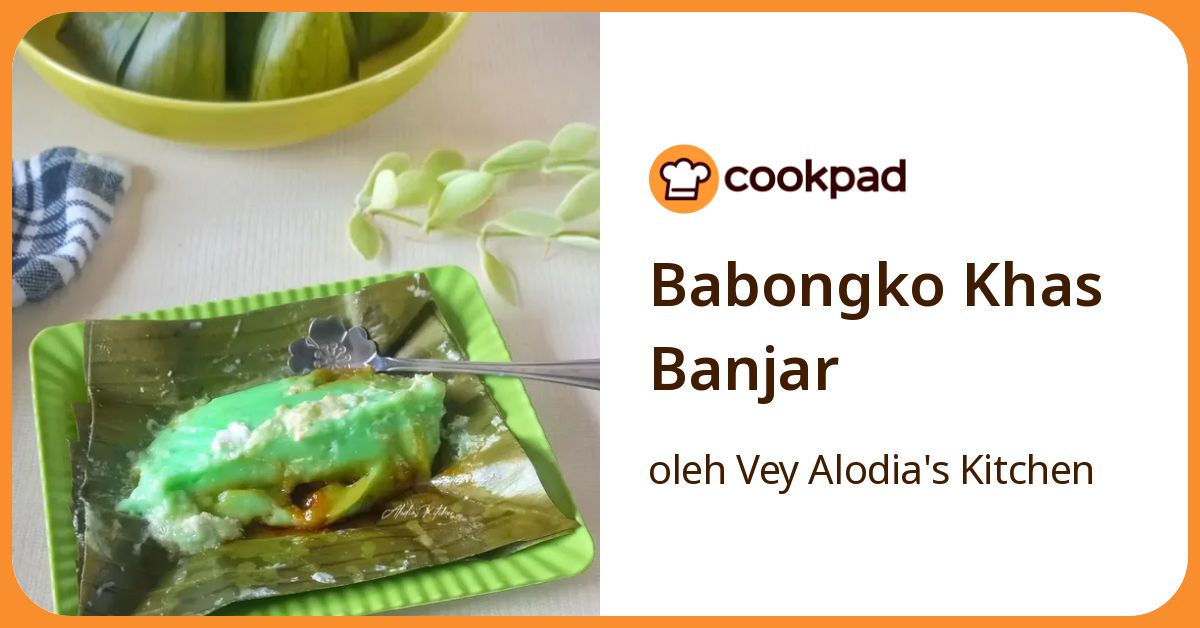 Resep Babongko Khas Banjar oleh Vey Alodia's Kitchen - Cookpad