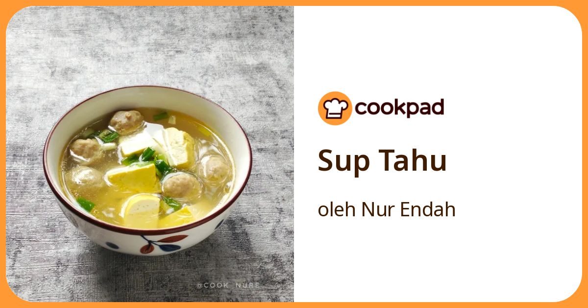 Resep Sup Tahu oleh Nur Endah - Cookpad