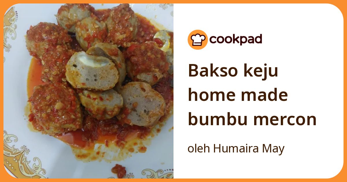Resep Bakso Keju Home Made Bumbu Mercon oleh Humaira May - Cookpad