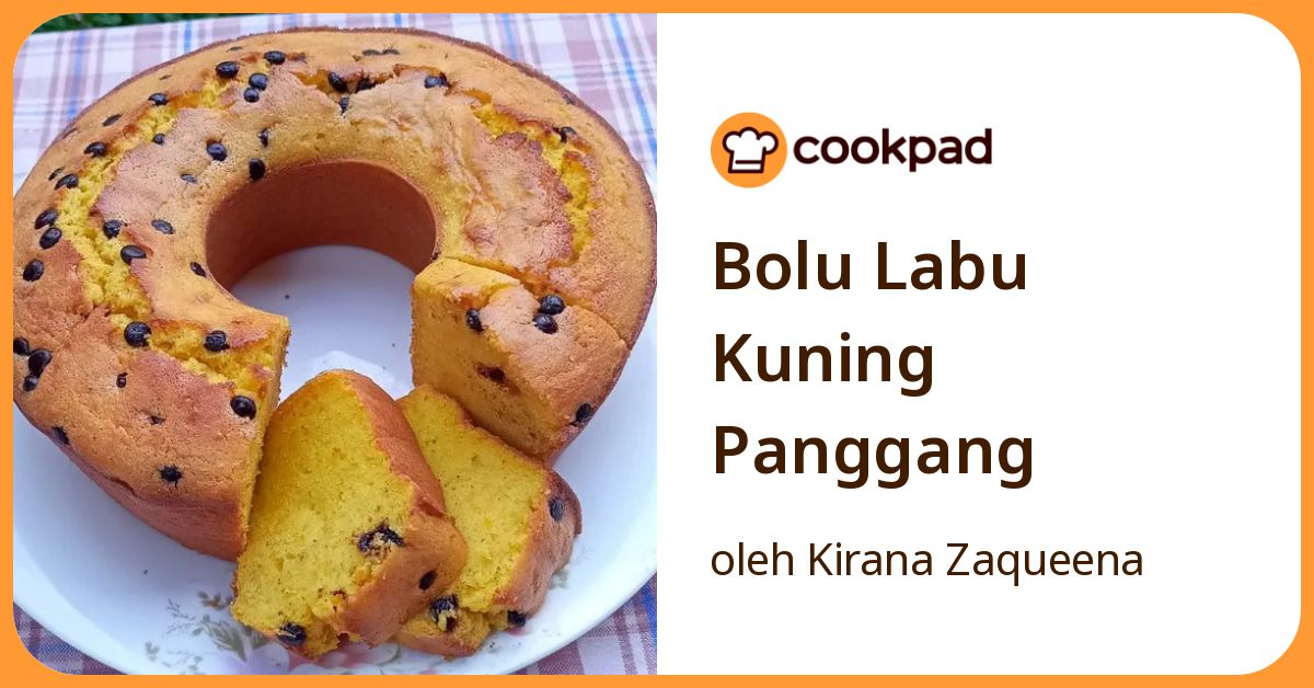 Resep Bolu Labu Kuning Panggang oleh Kirana Zaqueena - Cookpad