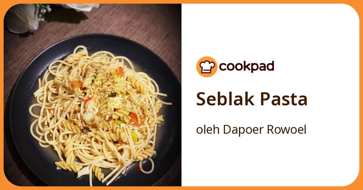 Resep Seblak Pasta oleh Dapoer Rowoel - Cookpad