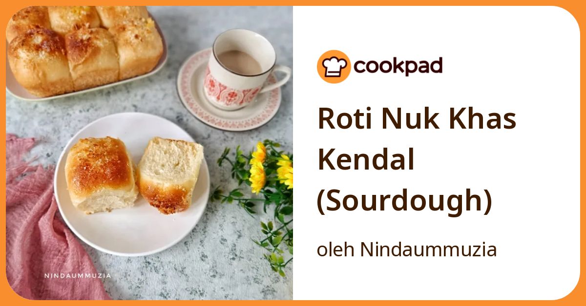 Resep Roti Nuk Khas Kendal (Sourdough) oleh Nindaummuzia - Cookpad