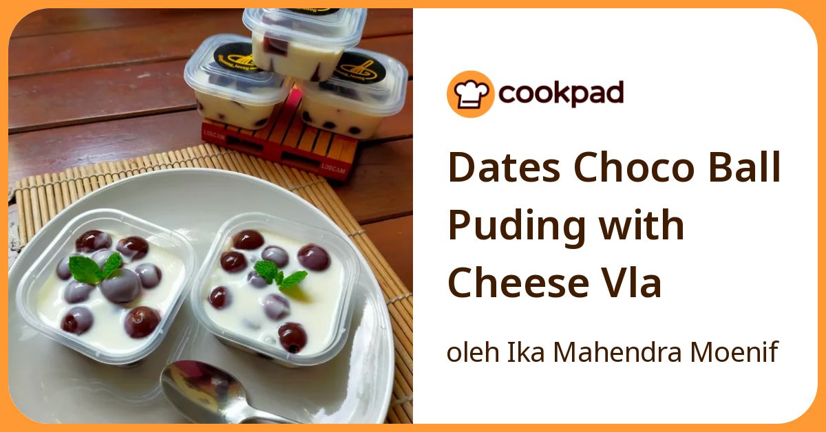 Resep Dates Choco Ball Puding With Cheese Vla oleh Ika Mahendra Moenif ...