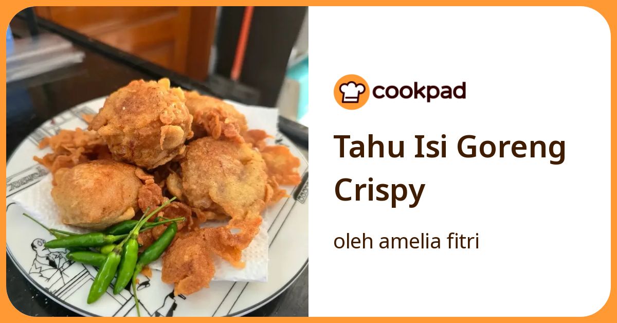 Resep Tahu Isi Goreng Crispy oleh amelia fitri - Cookpad