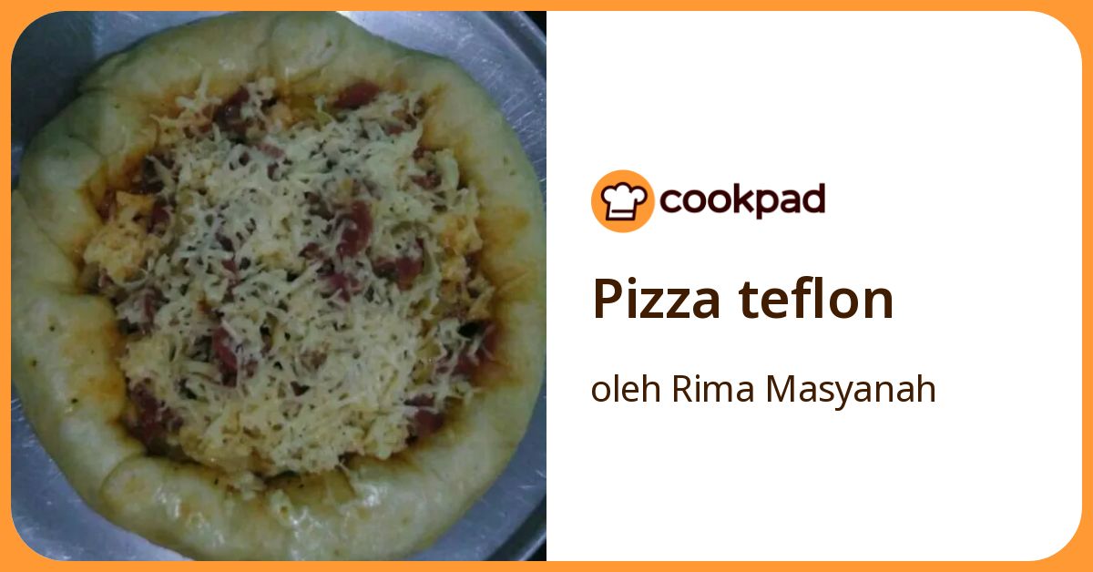 Resep Pizza Teflon oleh Rima Masyanah - Cookpad