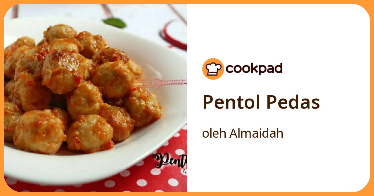 Resep Pentol Pedas oleh Almaidah - Cookpad