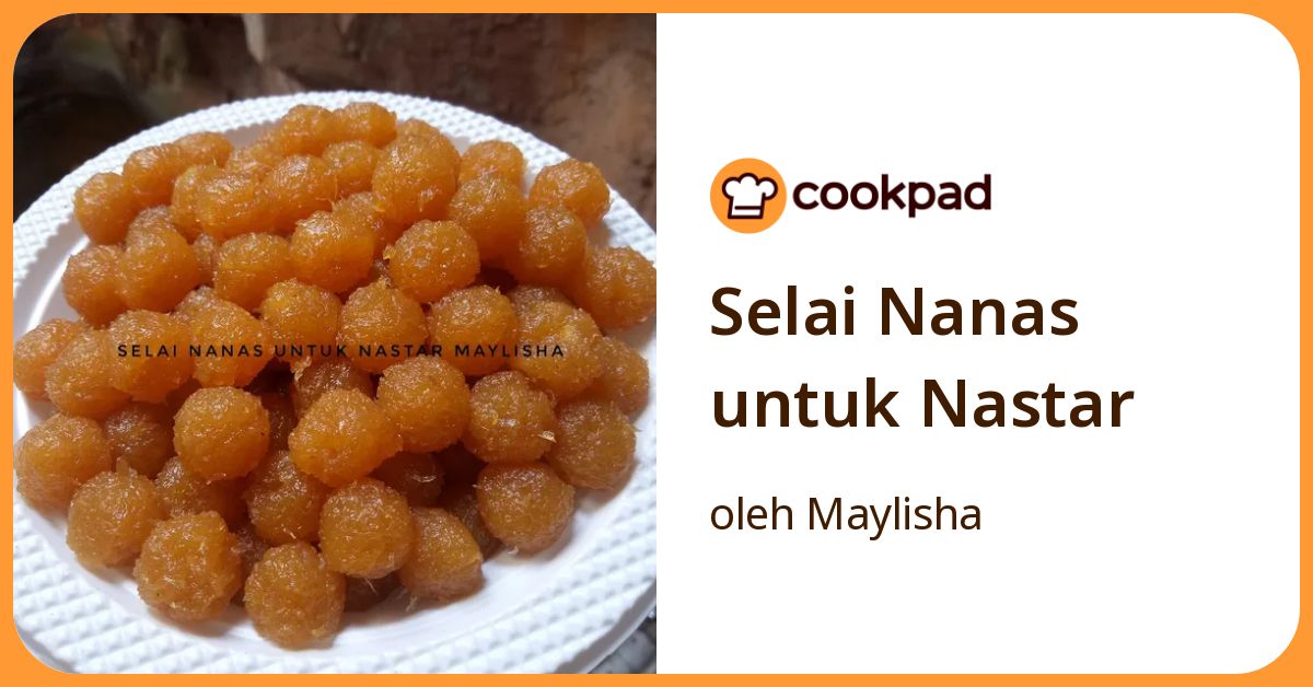 Resep Selai Nanas Untuk Nastar oleh Maylisha - Cookpad