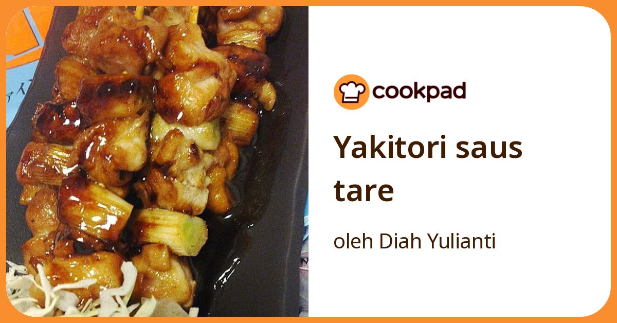Resep Yakitori Saus Tare oleh Diah Yulianti - Cookpad
