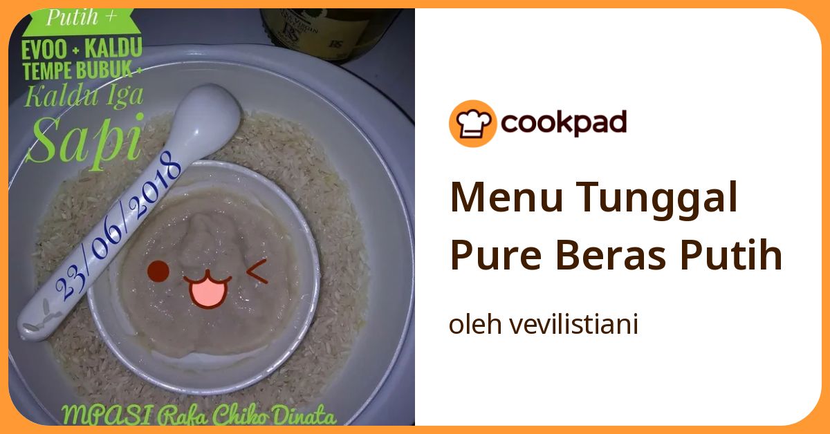 Resep Menu Tunggal Pure Beras Putih oleh vevilistiani - Cookpad