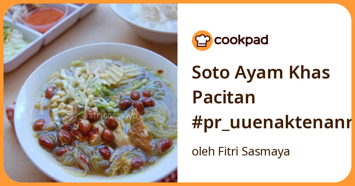 Resep Soto Ayam Khas Pacitan #Pr Uuenaktenanrek oleh Fitri Sasmaya ...