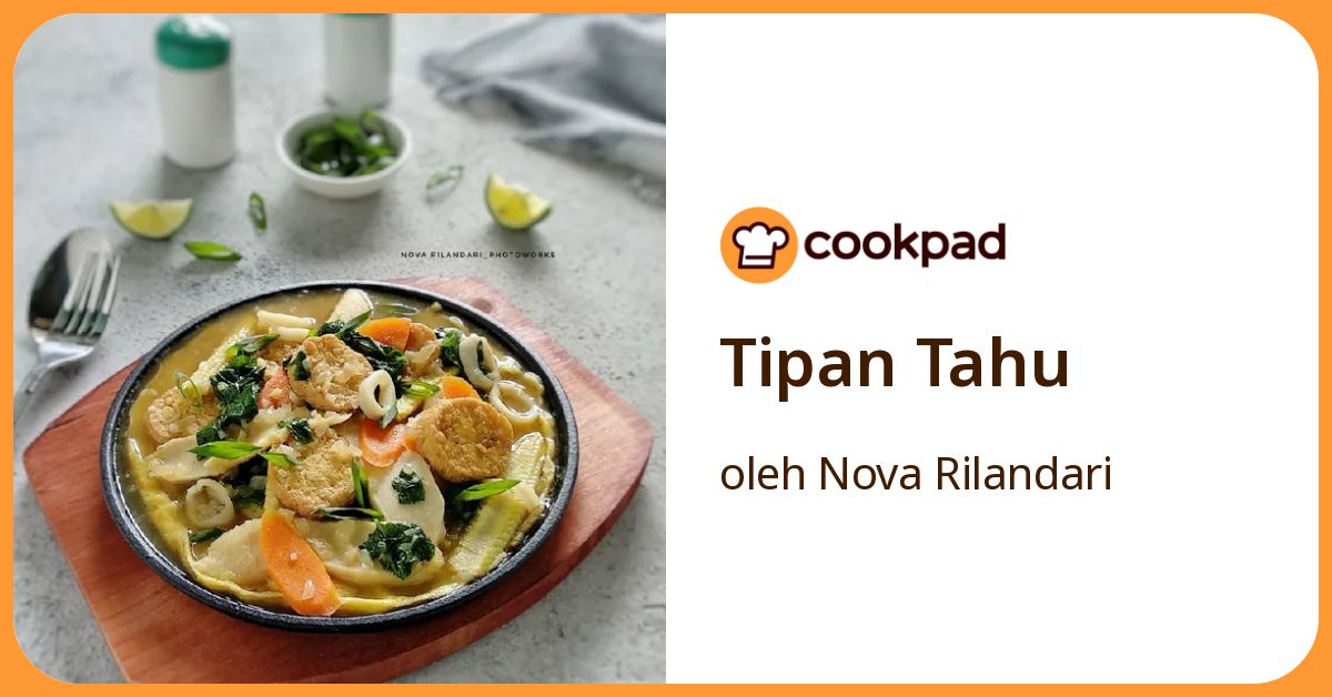 Resep Tipan Tahu oleh Nova Rilandari - Cookpad