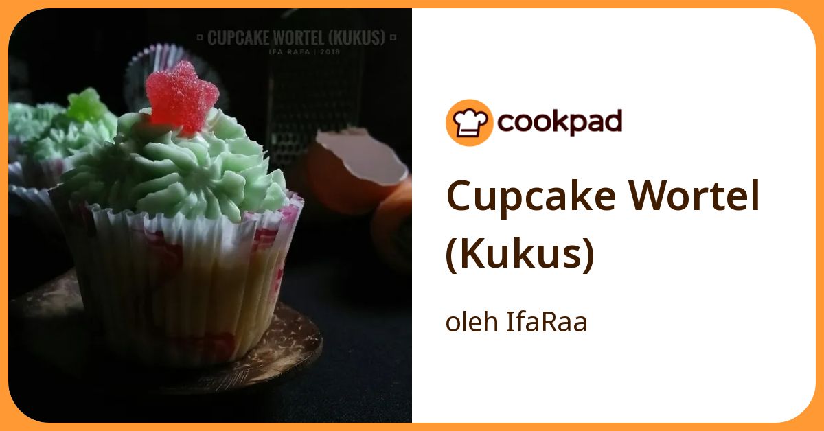 Resep Cupcake Wortel (Kukus) oleh IfaRaa - Cookpad