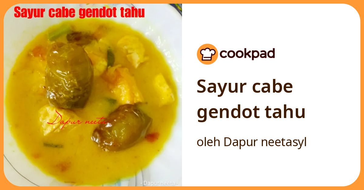 Resep Sayur Cabe Gendot Tahu oleh Dapur neetasyl - Cookpad