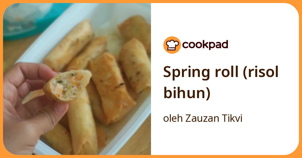 Resep Spring Roll (Risol Bihun) oleh Zauzan Tikvi - Cookpad