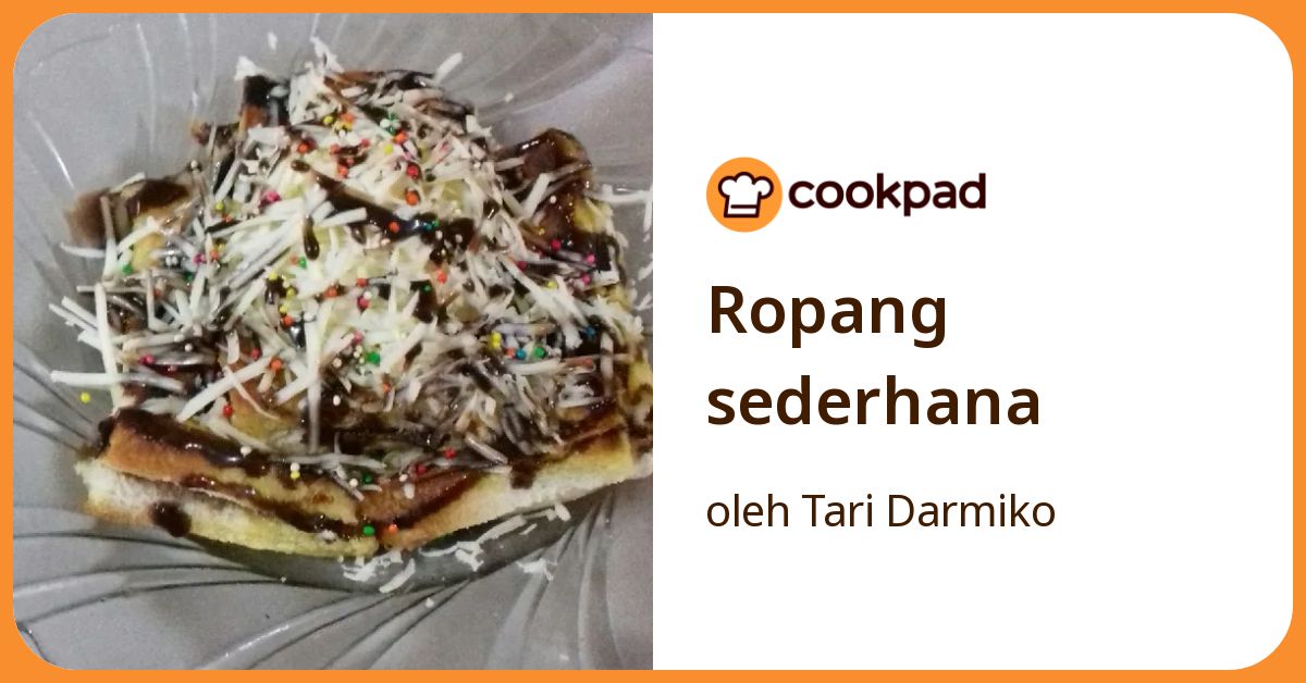 Resep Ropang Sederhana oleh Tari Darmiko - Cookpad