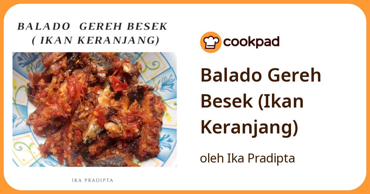 Resep Balado Gereh Besek (Ikan Keranjang) oleh Ika Pradipta - Cookpad