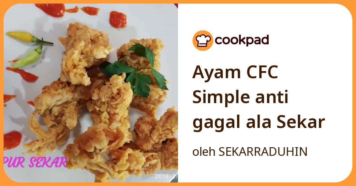 Resep Ayam Cfc Simple Anti Gagal Ala Sekar oleh SEKARRADUHIN - Cookpad