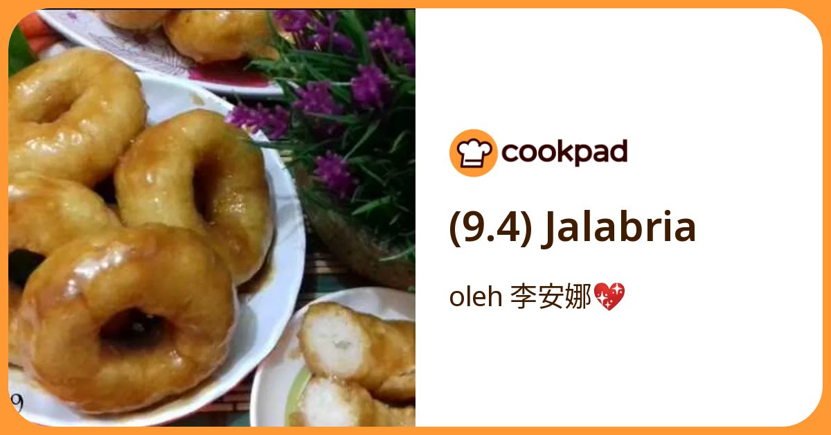 Resep (9.4) Jalabria oleh 李安娜💖 - Cookpad