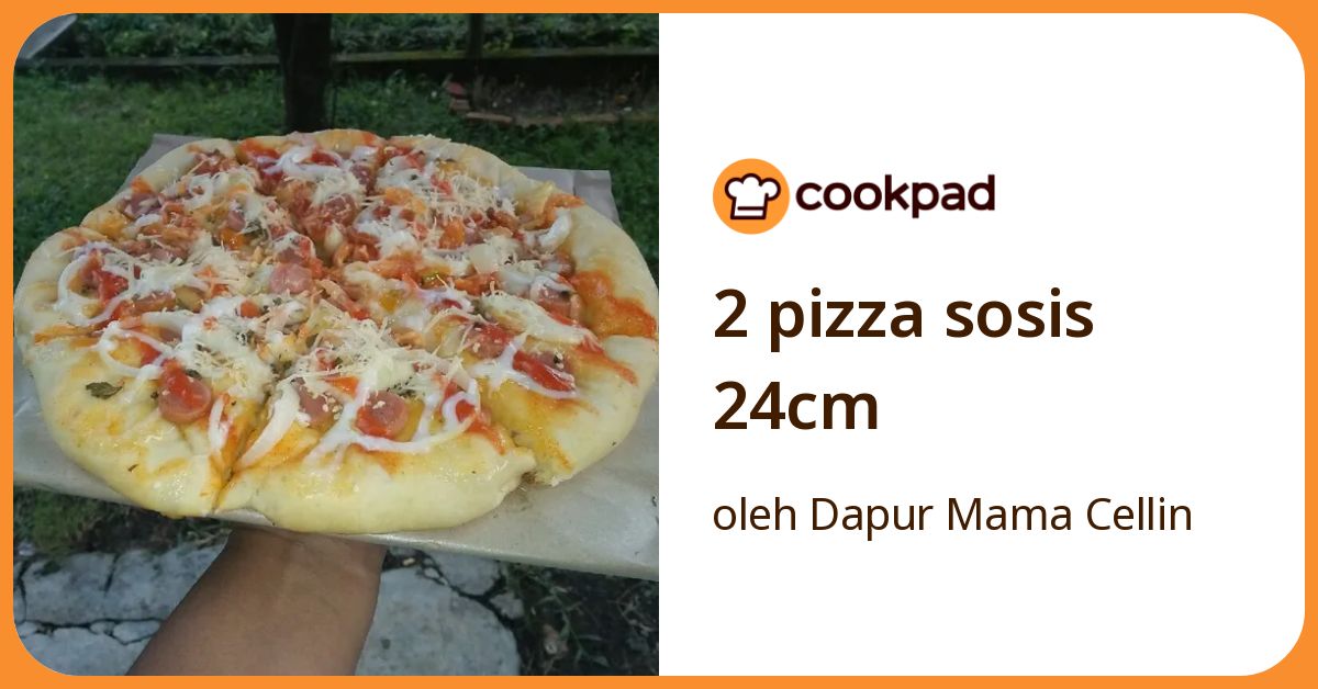 Resep 2 Pizza Sosis 24cm oleh Dapur Mama Cellin - Cookpad