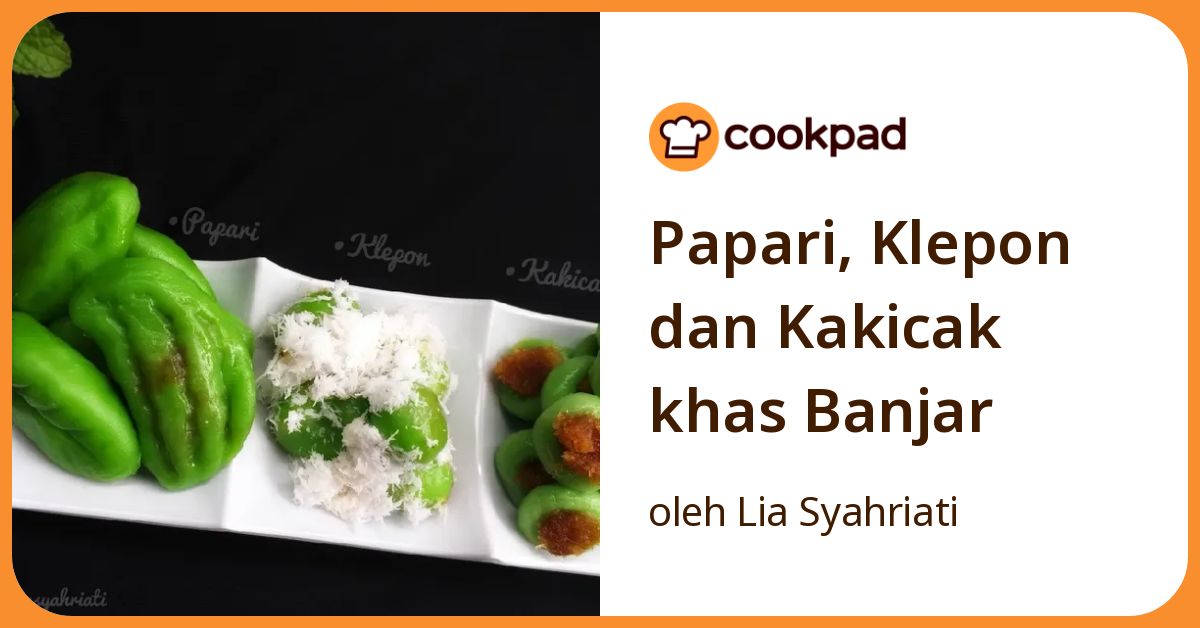 Resep Papari, Klepon Dan Kakicak Khas Banjar oleh Lia Syahriati - Cookpad