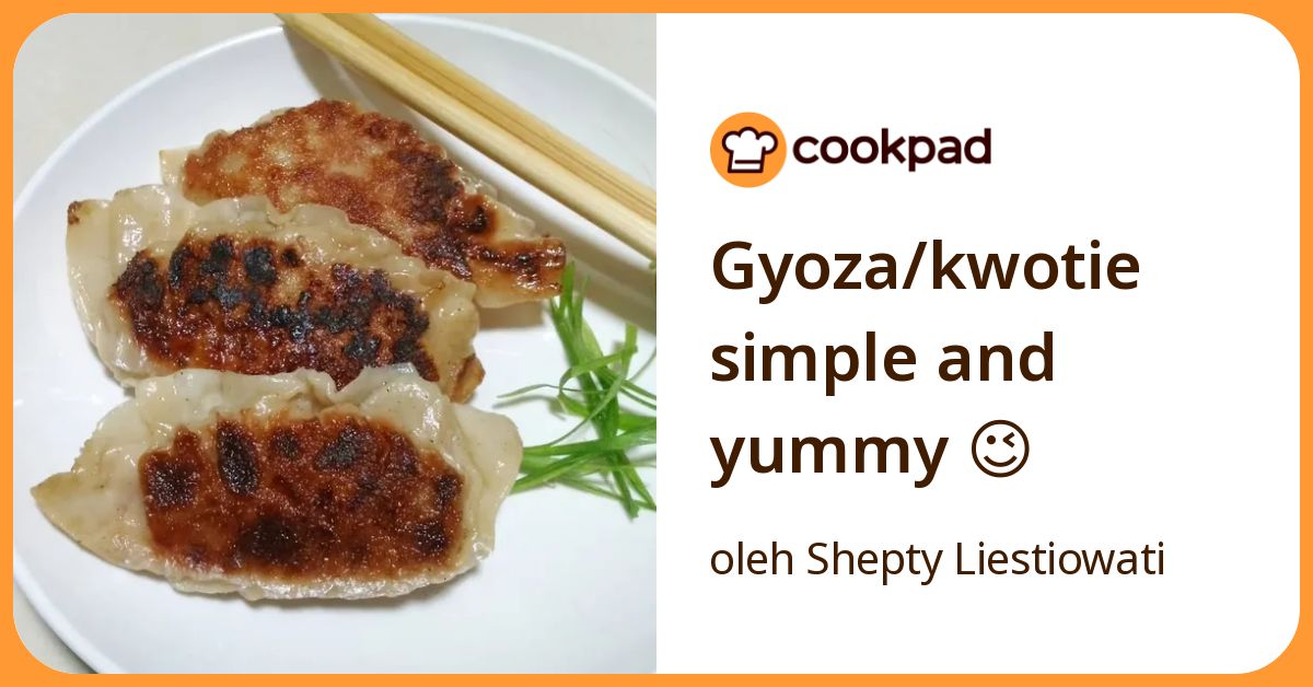 Resep Gyoza/Kwotie Simple And Yummy 😉 oleh Shepty Liestiowati - Cookpad