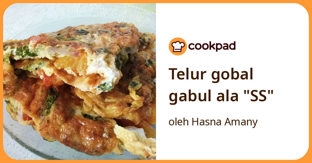 Resep Telur Gobal Gabul Ala "Ss" oleh Hasna Amany - Cookpad