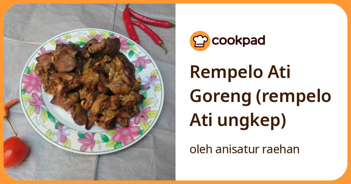 Resep Rempelo Ati Goreng (Rempelo Ati Ungkep) oleh anisatur raehan ...